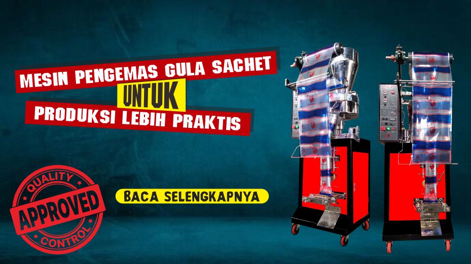 Mesin Pengemas Gula Sachet untuk Produksi Lebih Praktis - Aneka Mesin ...